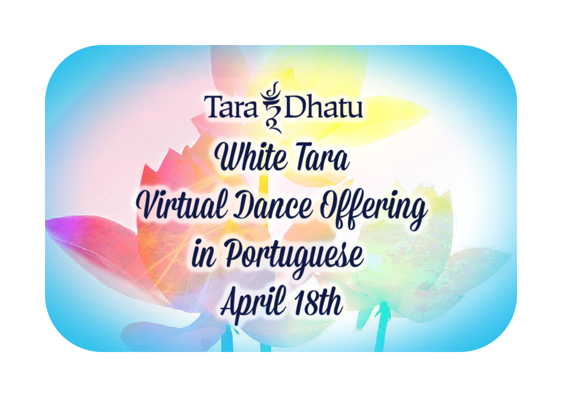 Portuguese White Tara Dance Offering on Zoom: April 18th at 12pm HST ...